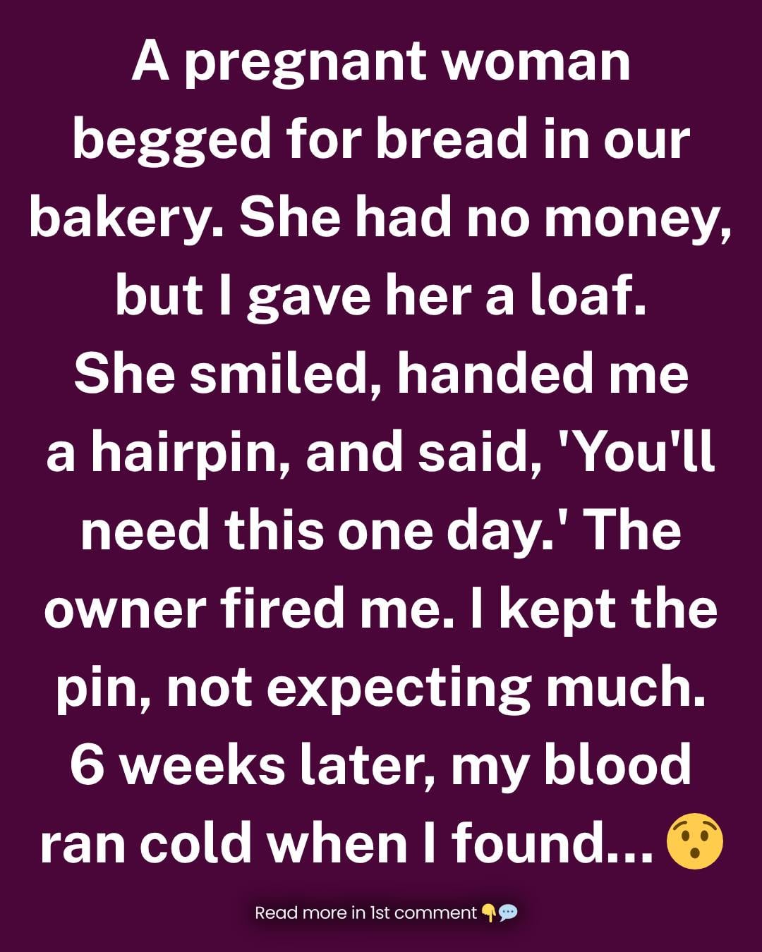 She Was Pregnant and Asked for a Piece of Bread… I Never Expected What ...